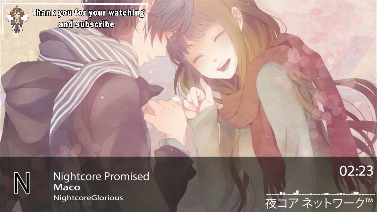 Nightcore Promised-Maco - YouTube