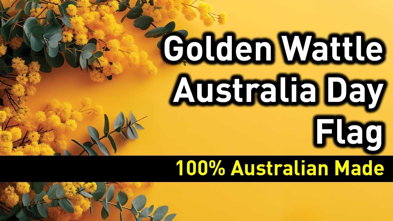 Crafting the Golden Wattle Australia Day Flag -100% Australian Made ...