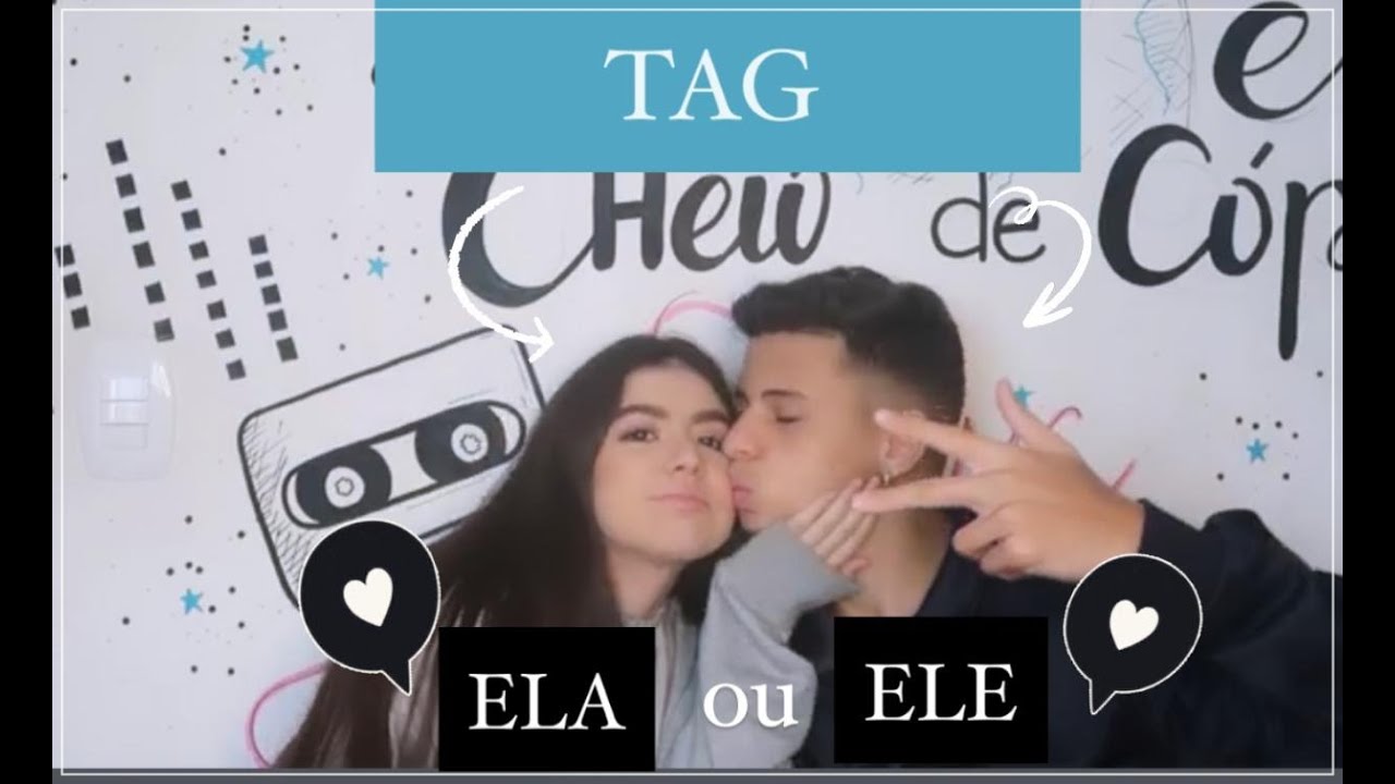 TAG: ELE OU ELA - YouTube