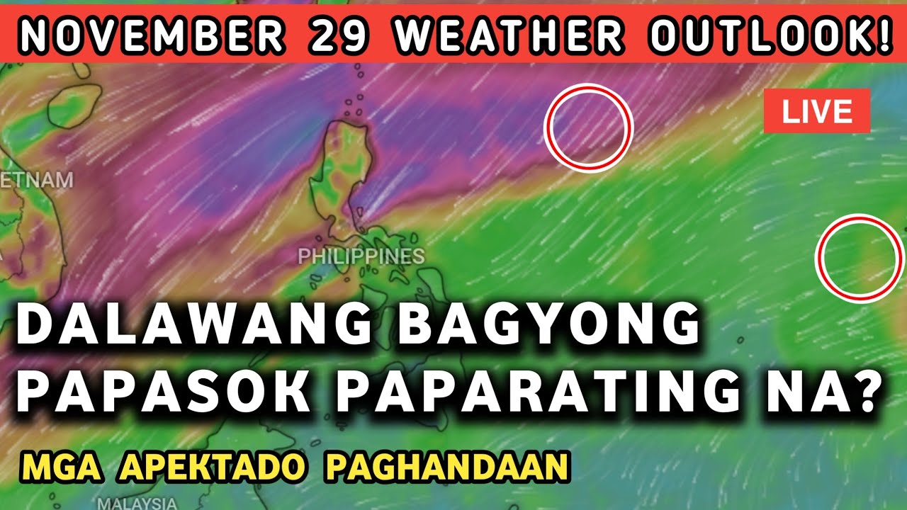 LOOK! DALAWANG BAGYO BINABANTAYAN PARATING NA? PAGHANDAAN BAGYO PAPASOK ...