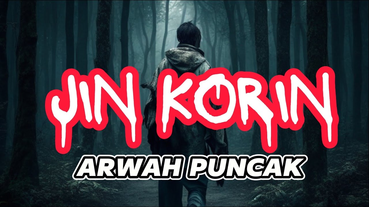 JIN KORIN Arwah Puncak - YouTube