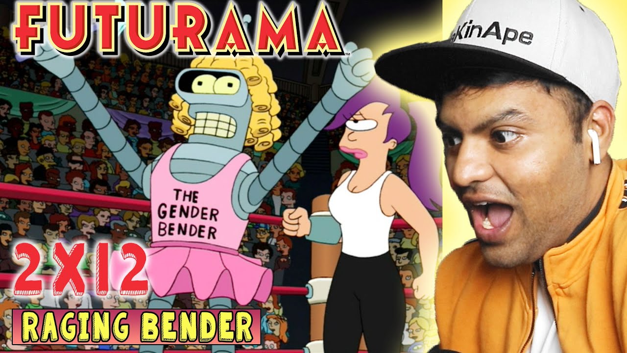 Futurama | S2E12"Raging Bender" | REACTION - YouTube