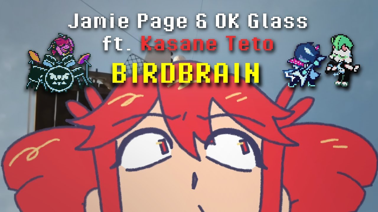 Bird Brain - Jamie Paige & OK Glass ft. Kasane Teto - Deltarune ...