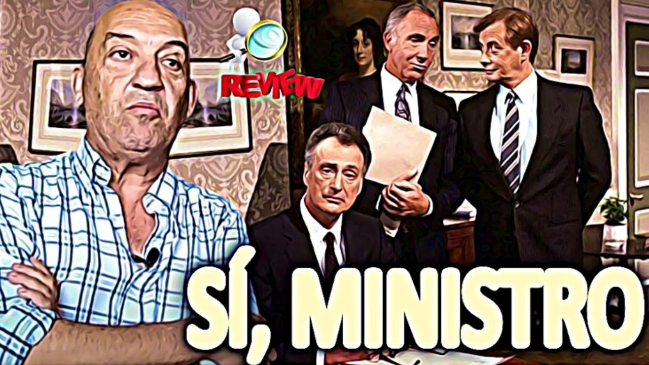 SÍ, MINISTRO 📺 no es una SITCOM más 😂 - YouTube