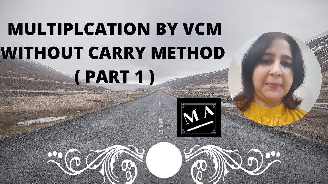 MULTIPLICATION BY VCM WITHOUT CARRY METHOD (PART 1 ) - YouTube