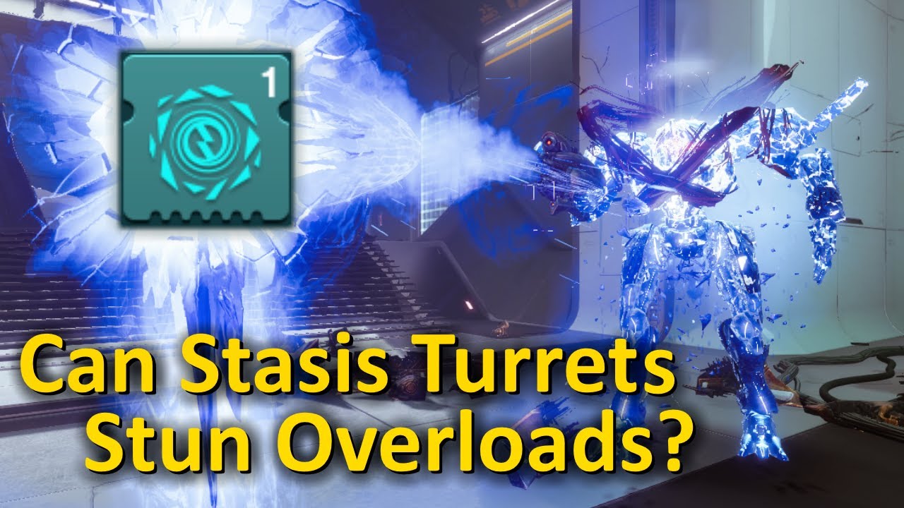 Can Stasis Turrets Stun Overload Champions? (Destiny 2) - Lord Kelvin's ...