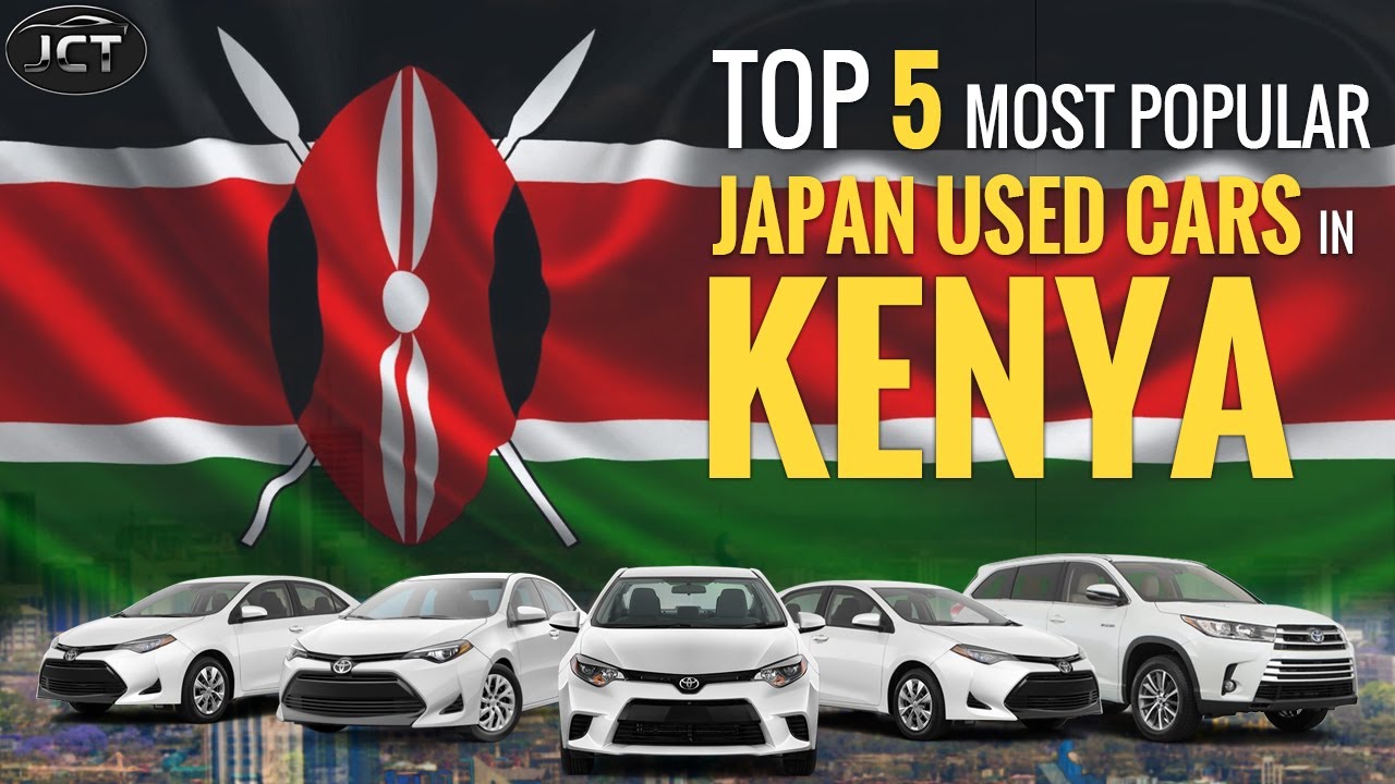 TOP 5 MOST POPULAR JAPAN USED CARS IN KENYA-2021 - YouTube