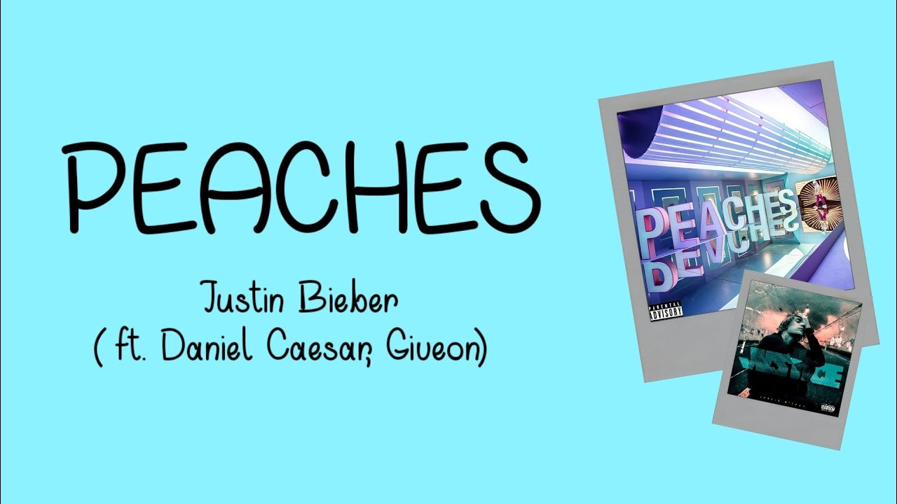 Justine Bieber (ft. Daniel Caesar, Giveon) - Peaches | Lyrics Video ...