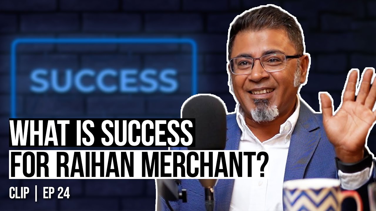 Defining Success for Raihan Merchant | Talha Ahad Podcast | Ep 24 Clip ...