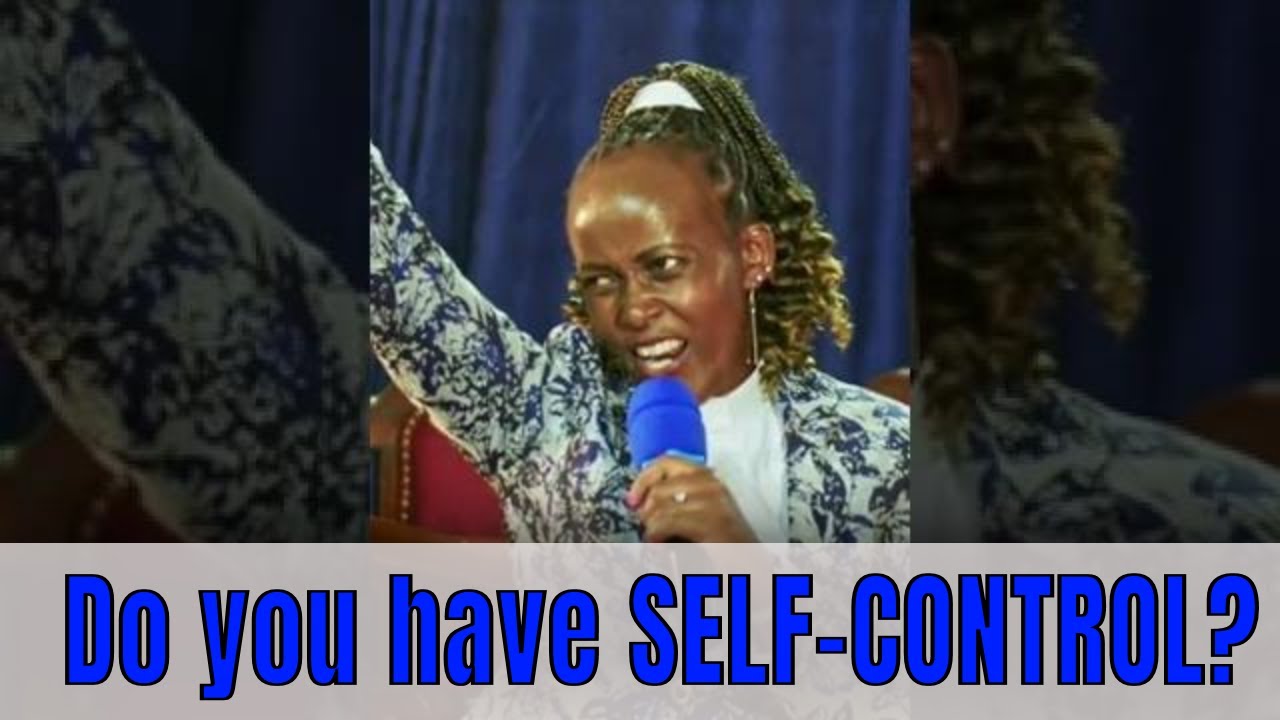 SELF CONTROL By Rev Lydia Kahiga - YouTube