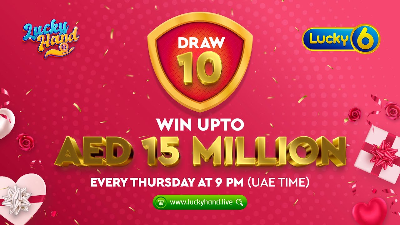 Lucky Hand | Lucky 6 Draw No. 10 | 13th February 2025 | Win Up to AED ...