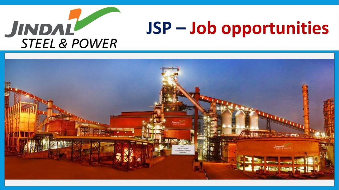 Jindal Steel and Power Angul plant Job vacancies | Huge job ...
