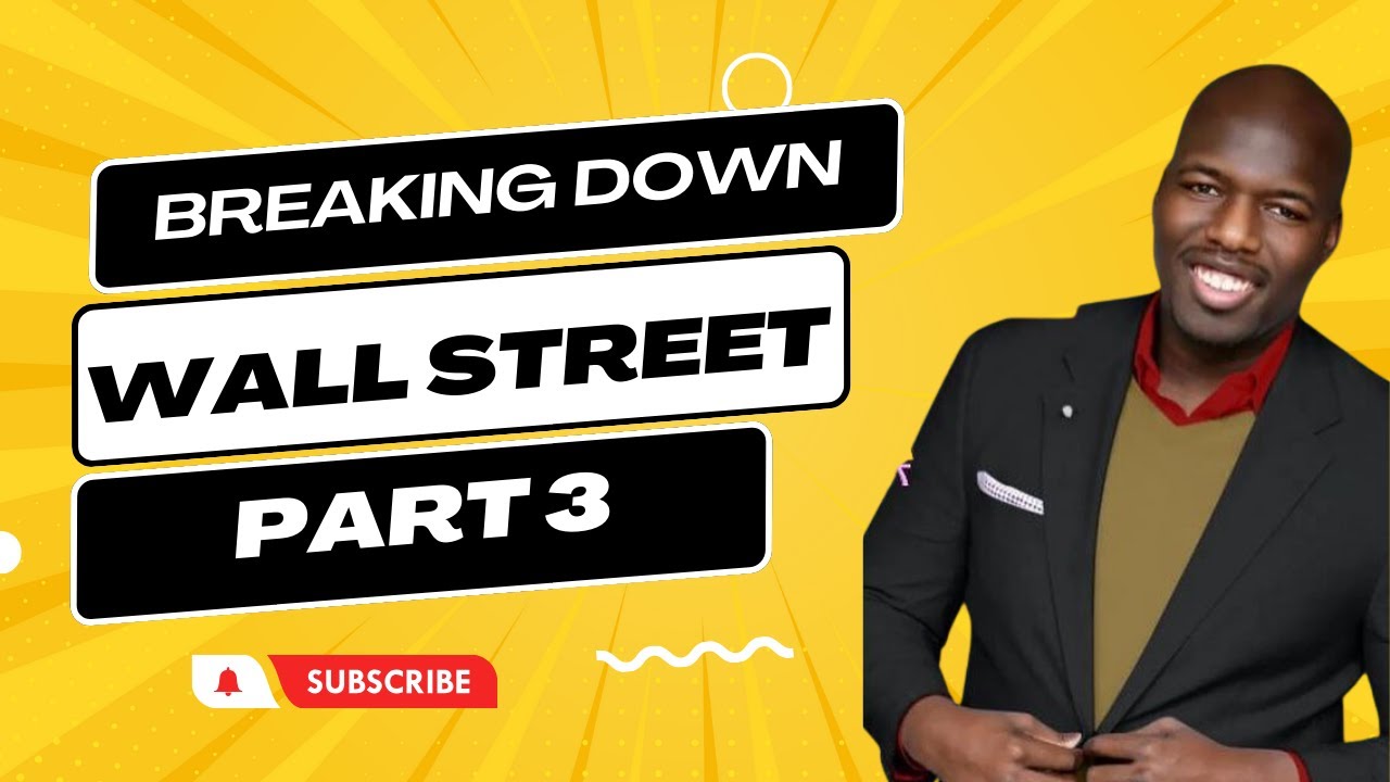Breaking Down Wall Street [Part 3 of 5] - YouTube