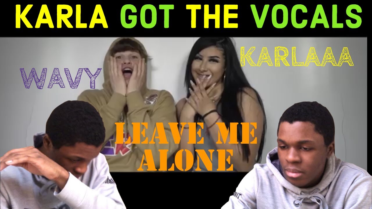 SHE FINE W/OUT YOU - Karlaaa Feat. Wavy - Leave Me Alone (Official ...