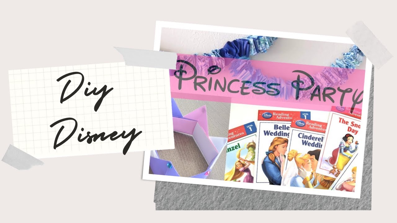 DIY Disney - Disney Princess Party! || ilikediyprojects - YouTube