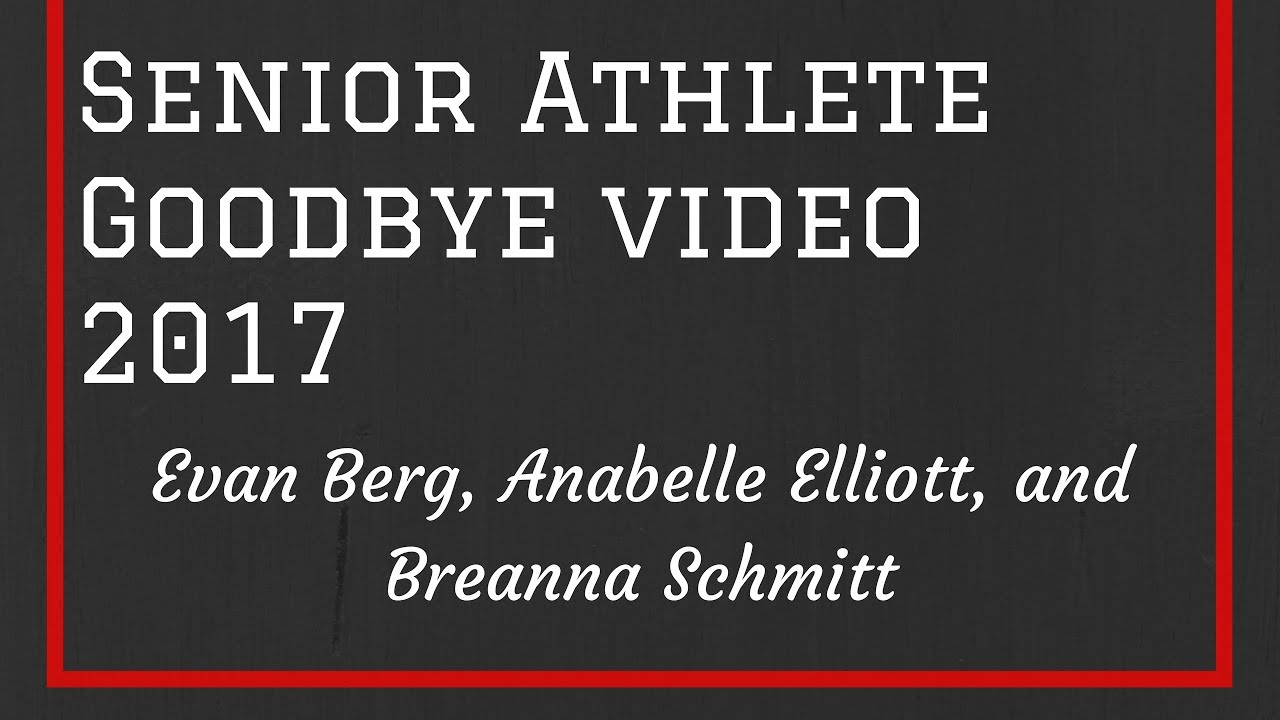 Senior Athlete Goodbye video class of 2017 - YouTube