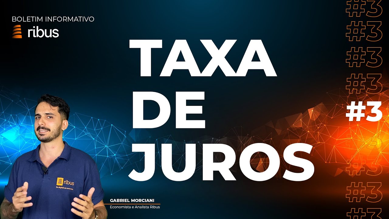 TAXA DE JUROS | Boletim Informativo Ribus #3 | ECONOMIA - YouTube