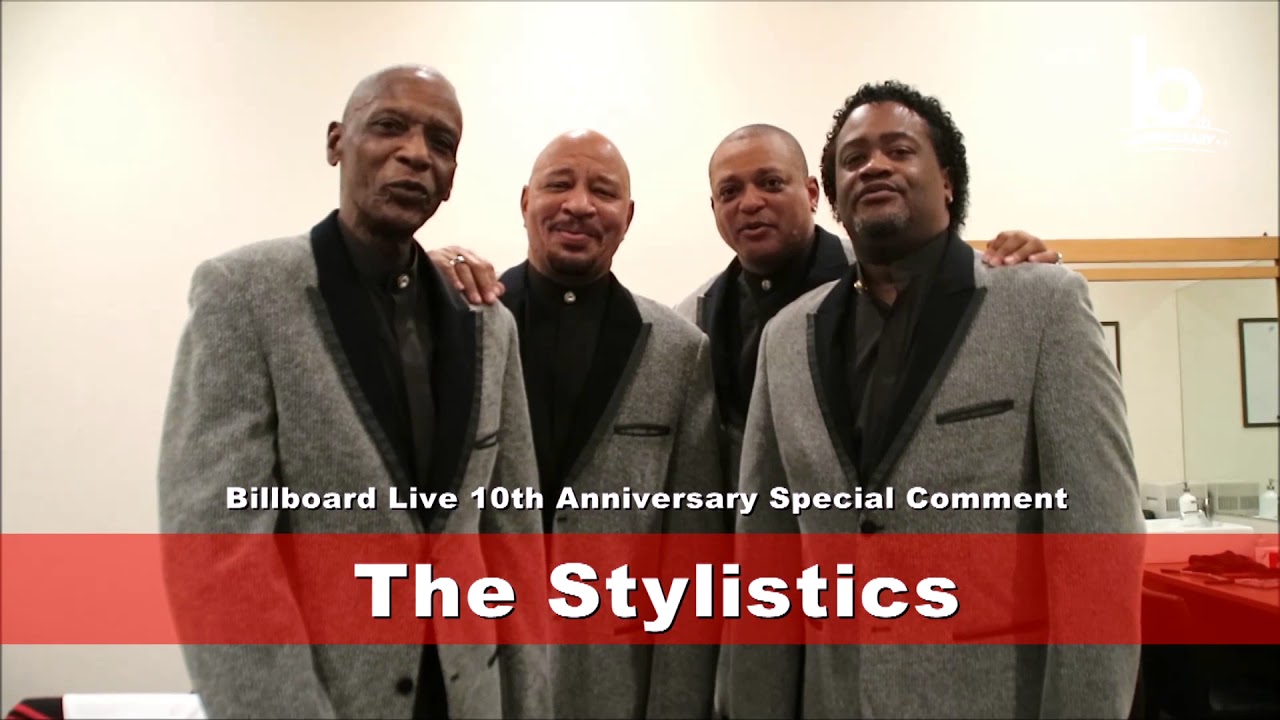 The Stylistics Special comment for Billboard Live 10th Anniversary 2017 ...