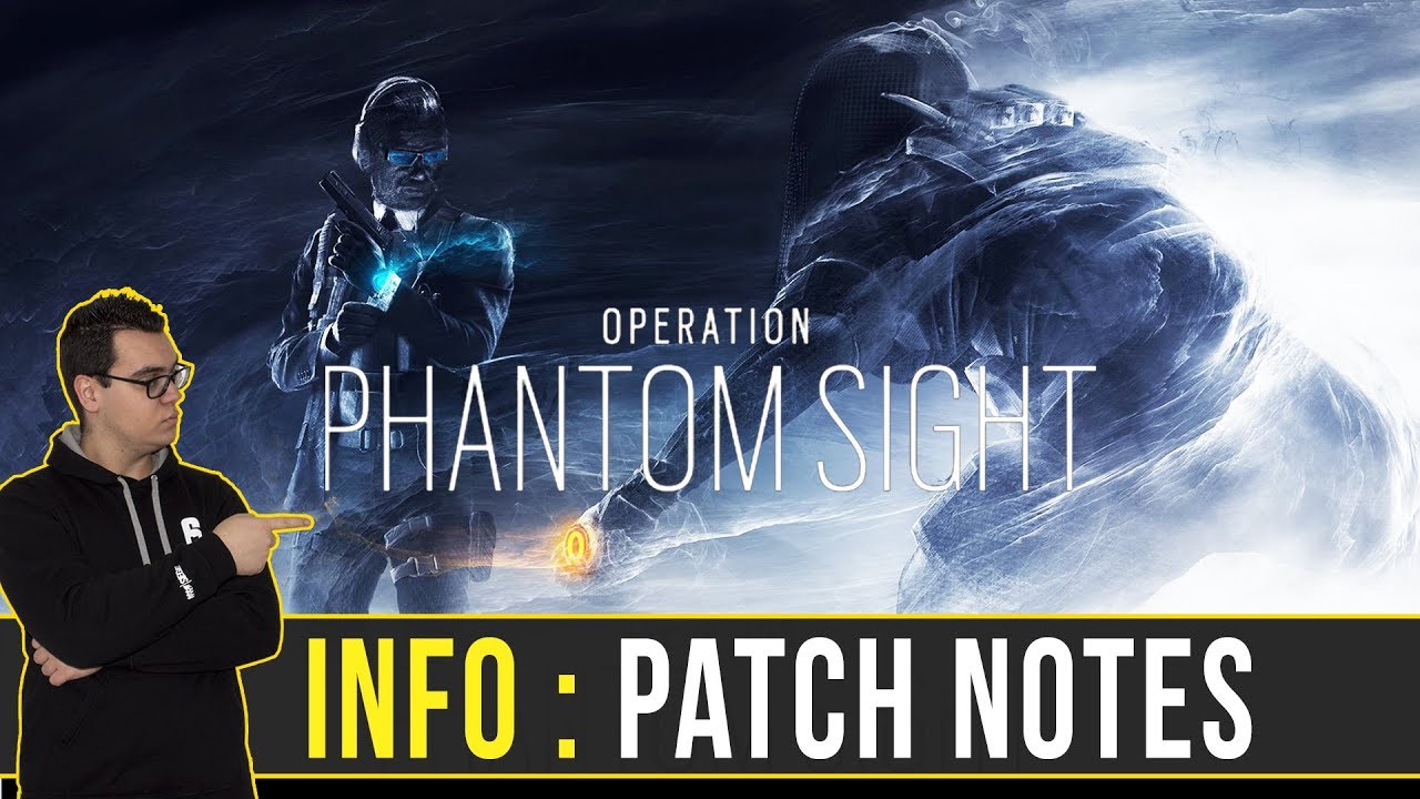 [FR]PATCH NOTES OPÉRATION Phantom Sight - NOKK & WARDEN - Rainbow Six ...