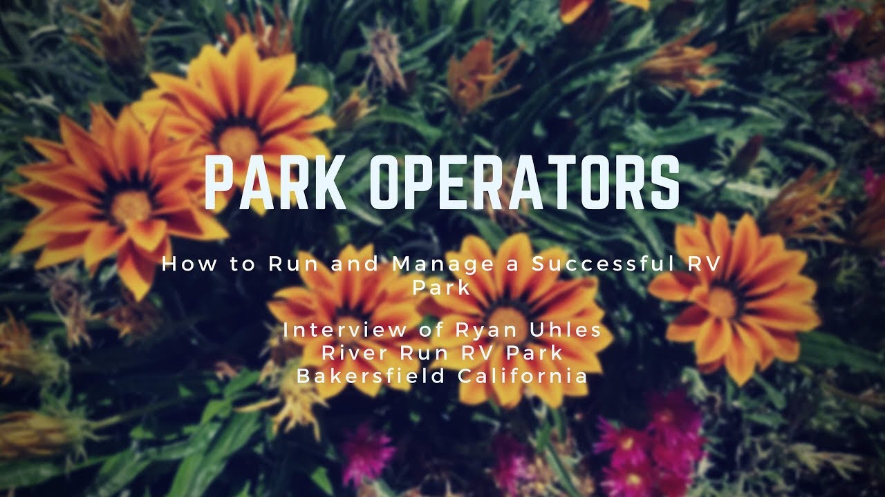 Park Operators: How to Run and Manage a Successful RV Park - YouTube
