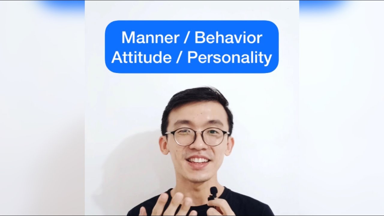 Apa Inggrisnya Sikap? Apa perbedaan Personality, Behavior, Attitude dan ...