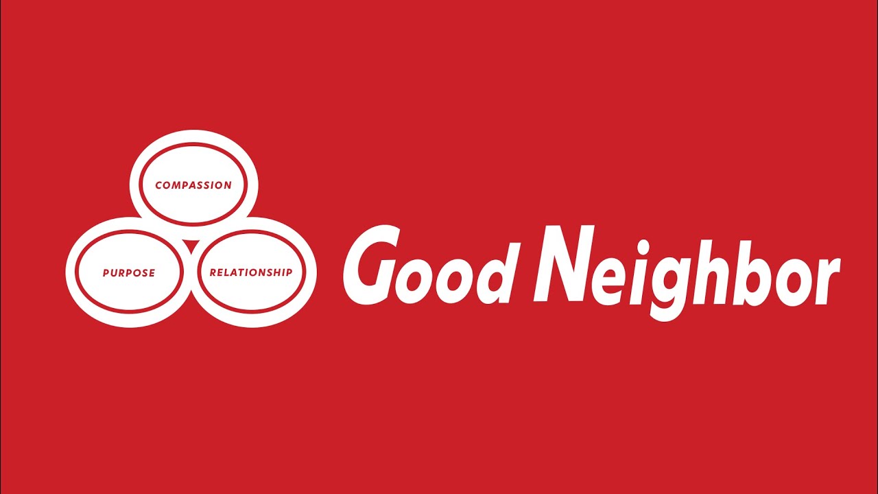 Good Neighbor Week 4: Time To Love - YouTube