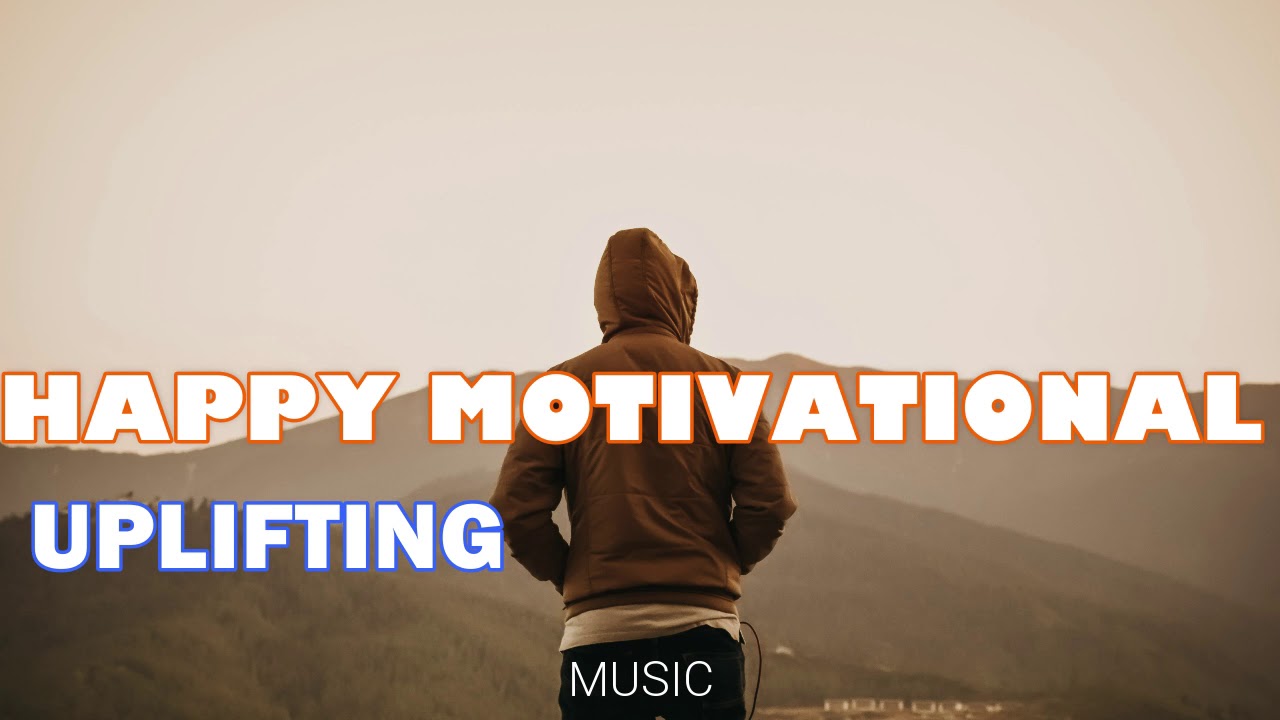HAPPY MOTIVATIONAL FREE NO COPYRIGHT MUSIC LIFE IS A DREAM - YouTube