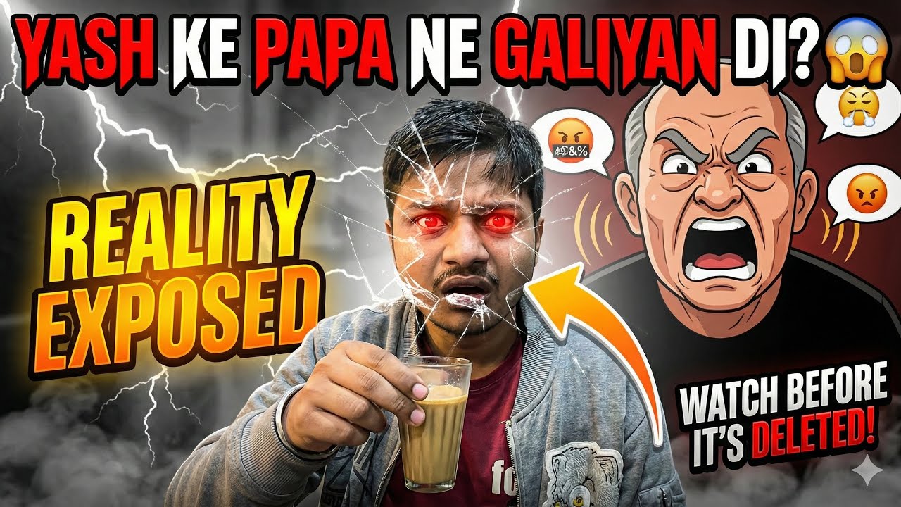 Yash ke Papa Ne Galiyan Di? 😱 Reality Exposed vlog - YouTube