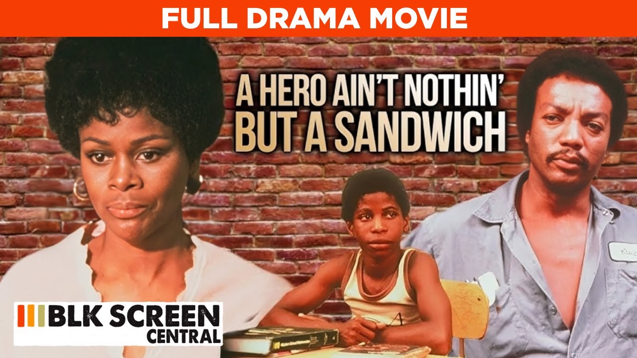 A Hero Ain't Nothin' But a Sandwich | Full Drama Movie | Critically ...