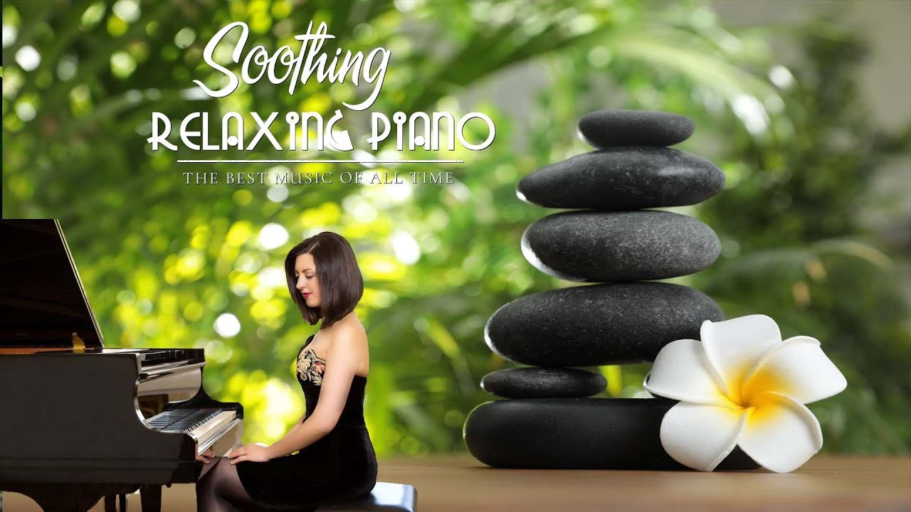 Relaxing Piano Music • Meditation Music, Soft Piano Music, Sweet Dreams ...