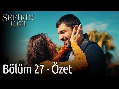 Sefirin Kızı 27. Bölüm Özet