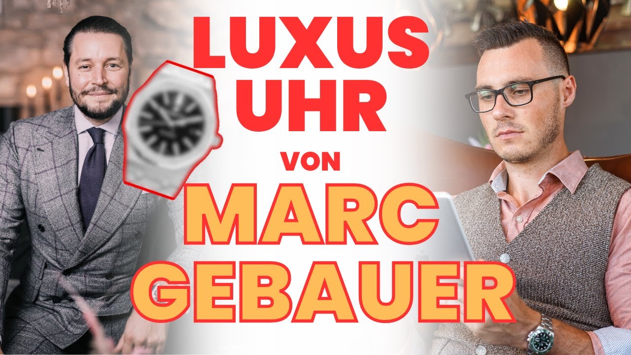 Ich kaufe eine LUXUS UHR bei MARC GEBAUER für 33.000 € ... - YouTube