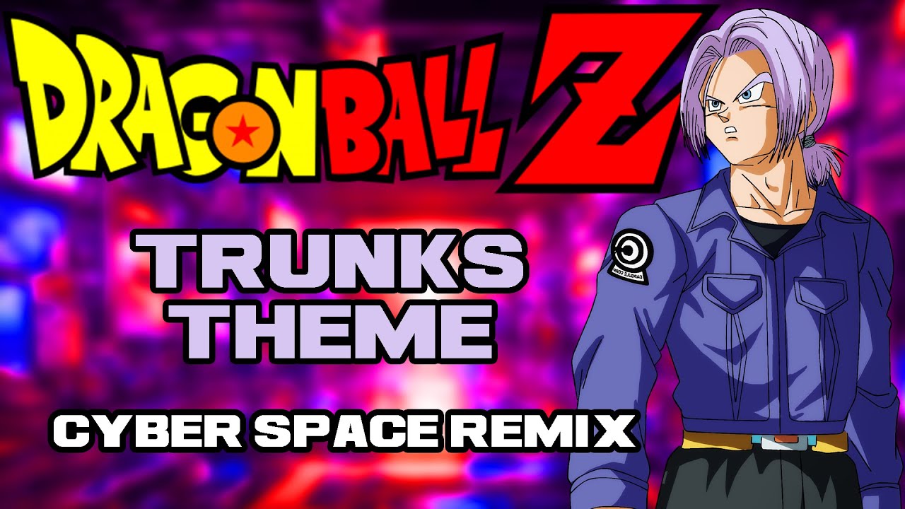 Dragon Ball Z: Trunks Theme Arrangement - YouTube