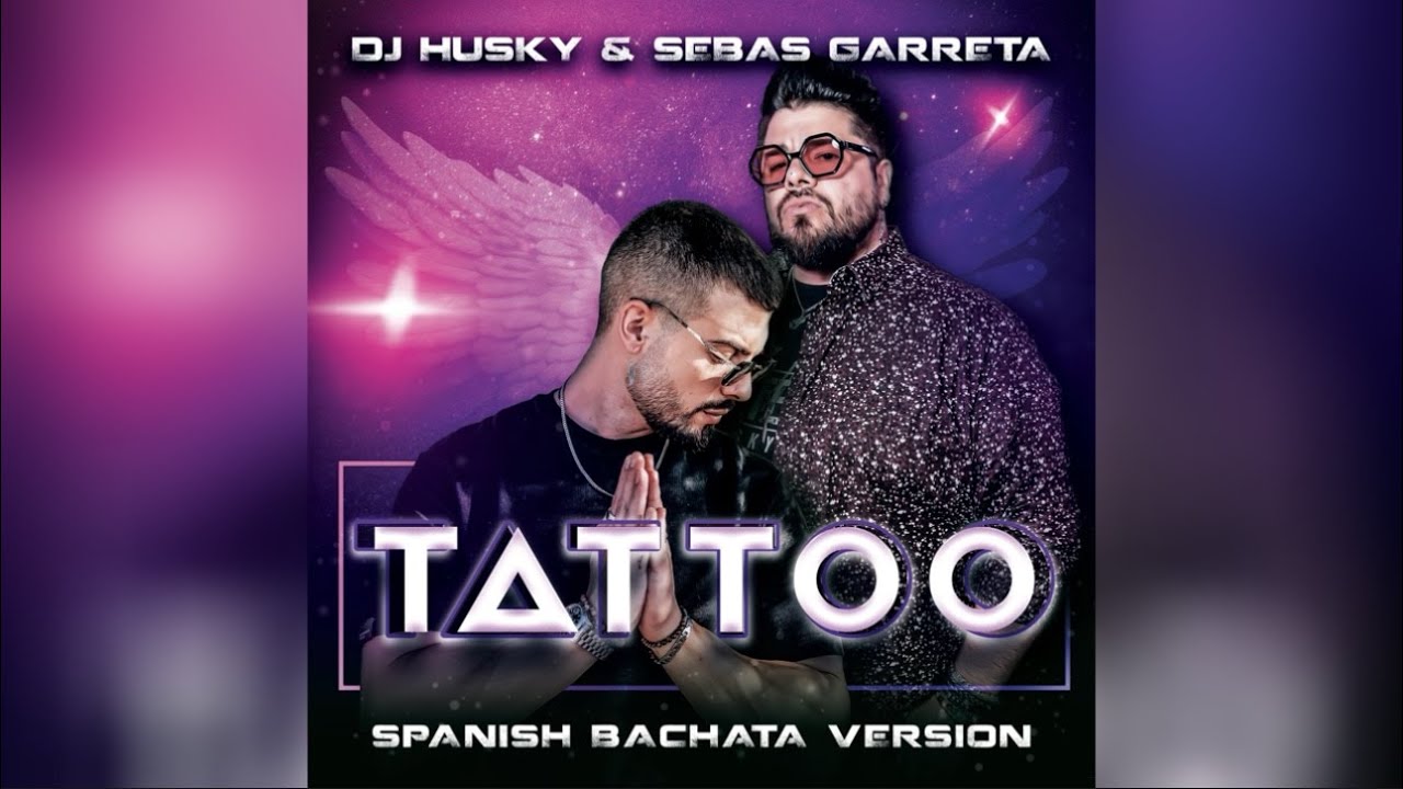 Tattoo - Dj Husky & Sebas Garreta (Spanish Bachata Version) - YouTube