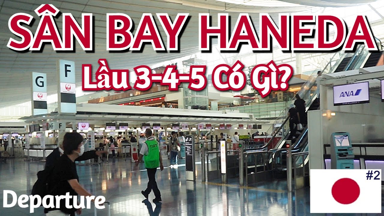 Du Lịch Nhật Bản, Sân Bay Haneda - Khu Vực Bay Đi (Departure, Terminal ...