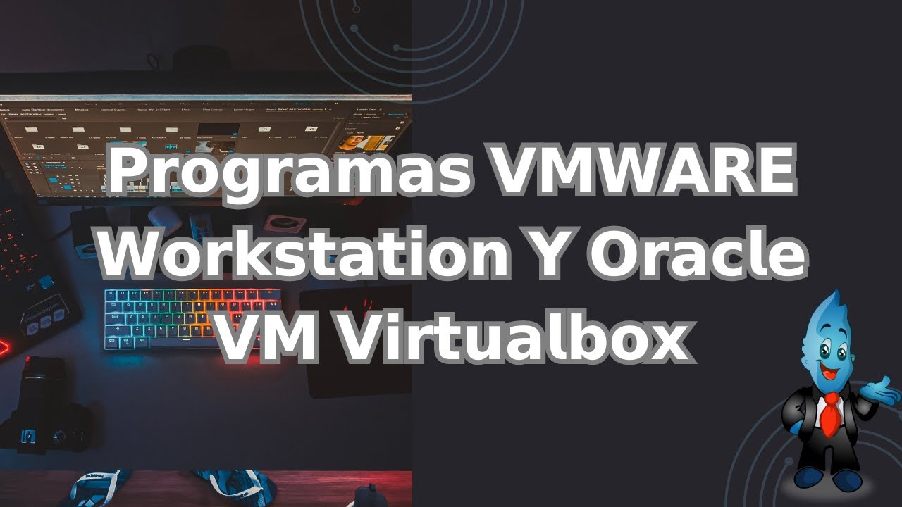 𝗣𝗿𝗼𝗴𝗿𝗮𝗺𝗮𝘀 𝗩𝗠𝗪𝗔𝗥𝗘 𝗪𝗼𝗿𝗸𝘀𝘁𝗮𝘁𝗶𝗼𝗻 𝗬 𝗢𝗿𝗮𝗰𝗹𝗲 𝗩𝗠 𝗩𝗶𝗿𝘁𝘂𝗮𝗹𝗯𝗼𝘅 (𝑳𝒊𝒏𝒖𝒙 𝑫𝒆𝒔𝒅𝒆 𝑪𝒆𝒓𝒐 ...