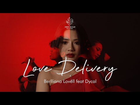 Berlliana Lovell ft. Dycal - Love Delivery (Official Music Video)
