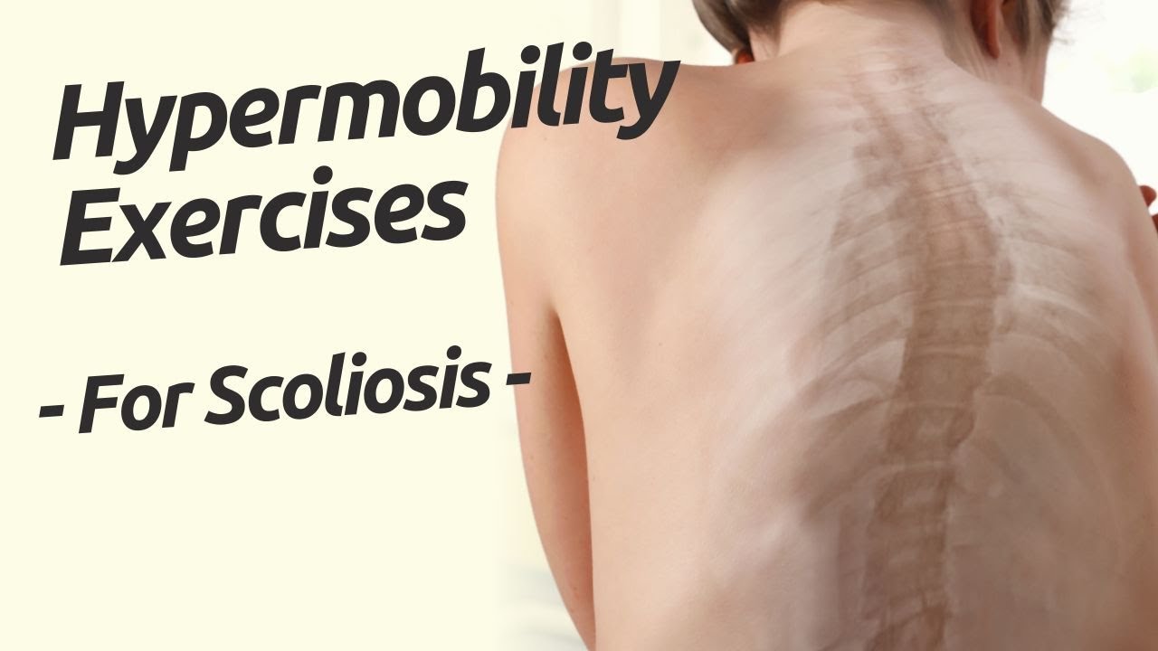 Hypermobility exercises for scoliosis - YouTube