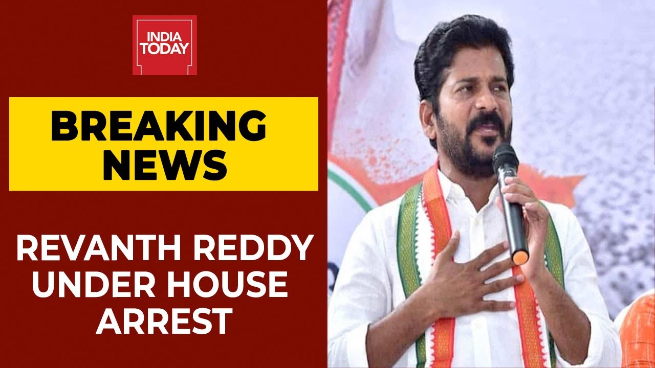 Telangana Congress Chief Revanth Reddy Put Under House Arrest ...