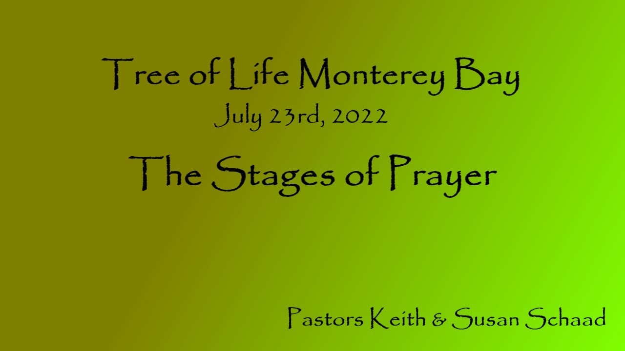 7/23/22 The Stages of Prayer - YouTube