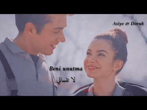 Asiye & Doruk - Beni unutma - lyrics//دوروك & اسيا - لا تنساني - مترجمة