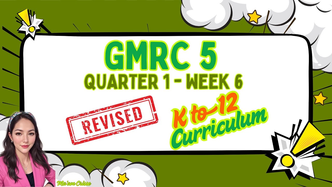 GMRC 5 QUARTER 1 WEEK 6 REVISED K12 CURRICULUM - NEW - YouTube