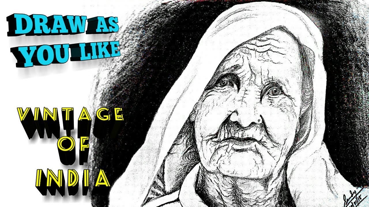 Step by Step....DRAWING OF AN OLD INDIAN LADY.... - YouTube