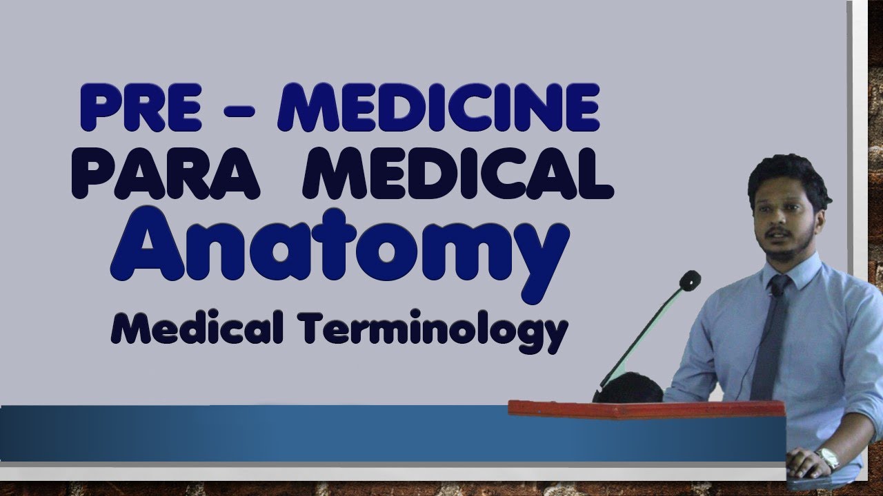 Introduction to Anatomy for Pre Medicine and para medical students ...