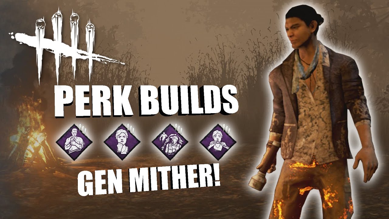 GEN MITHER! Dead By Daylight LEGACY SURVIVOR PERK BUILDS - YouTube