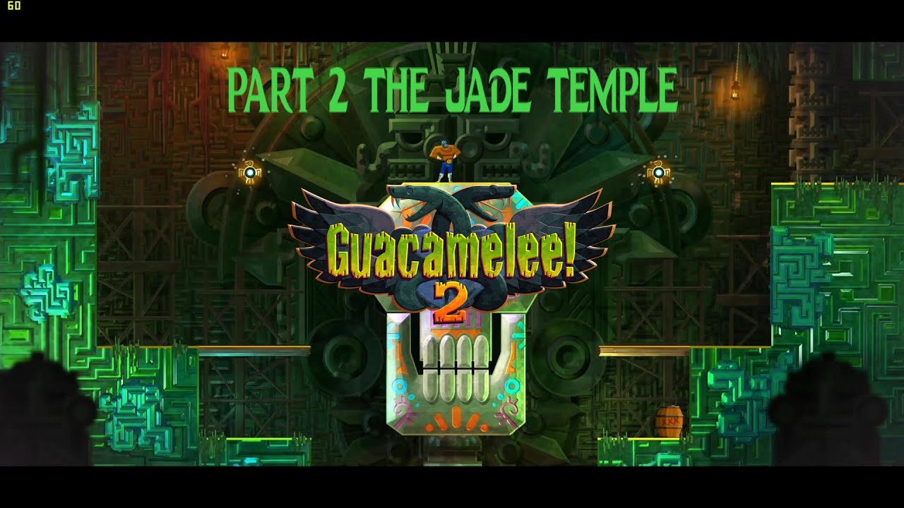 Guacamelee 2 Gameplay Walkthrough Part 2 The Jade Temple - YouTube