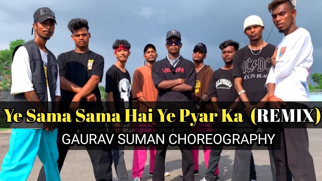 Ye Sama Sama Hai Ye Pyar Ka (REMIX) || Choreo By (Gaurav Suman) || Hip ...