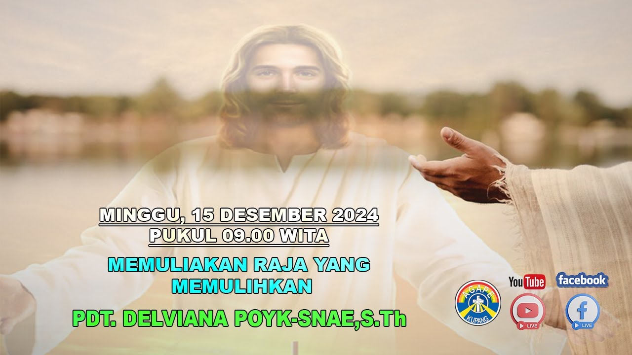 [LIVE][15/12/24]Pdt. DELVIANA POYK-SNAE,S.Th, M.Pdk : MEMULIAKAN RAJA ...