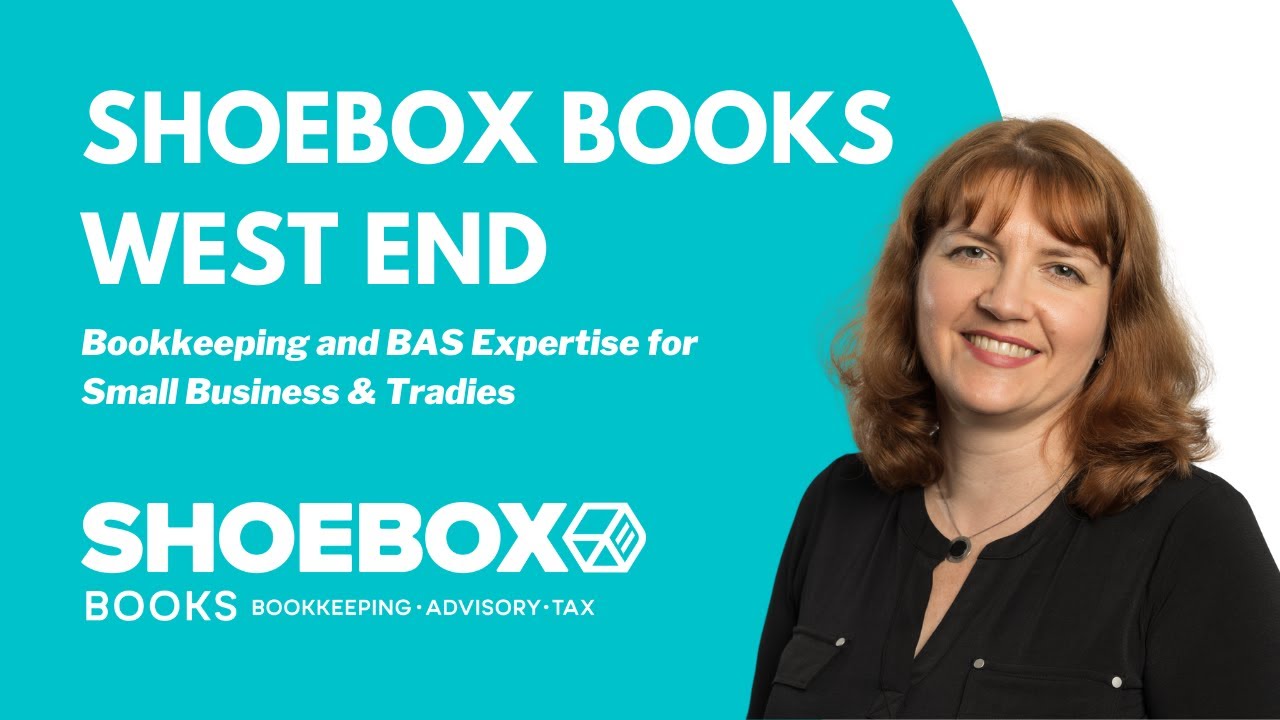 How Shoebox Books West End Can Help Local Businesses | BAS, Bookkeeping ...