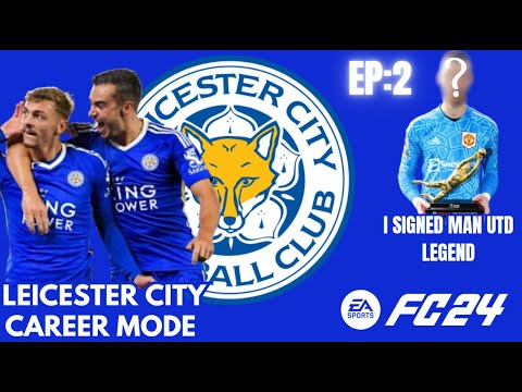 Leicester City Career Mode EP 2/I signed A MAN UTD Legend.#fc24 # ...